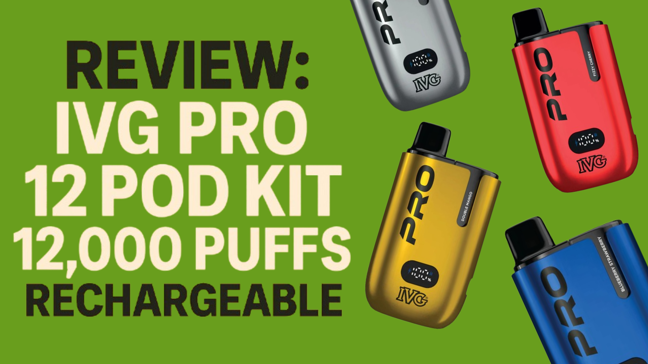 IVG Pro 12 Pod Kit Review 2025 | Rechargeable 12,000 Puffs UK – Vapourse